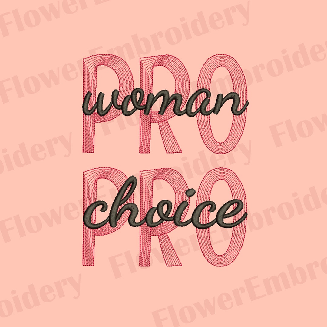 Pro Woman Pro Choice Embroidery Feminist Digital Embroidery Designs ...