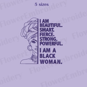 I Am A Black Woman Beautiful African American Embroidery Designs Black ...