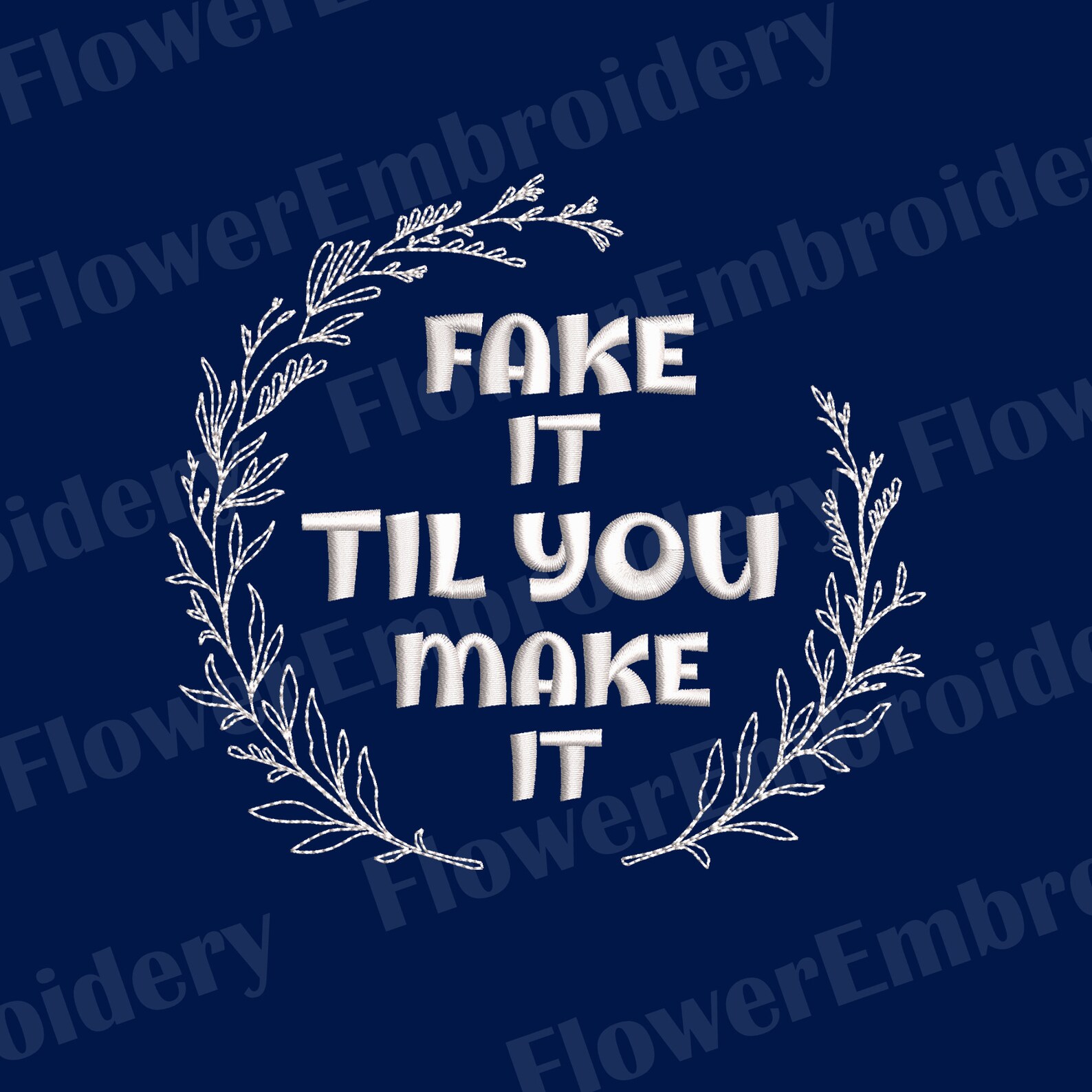 Fake It Til You Make It Embroidery Design: Motivational Quote (10 ...