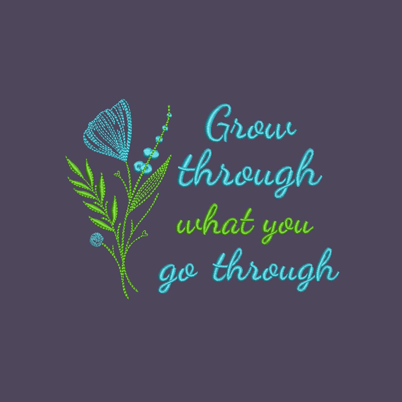 Grow Through What You Go Through Embroidery Design Quote - Etsy