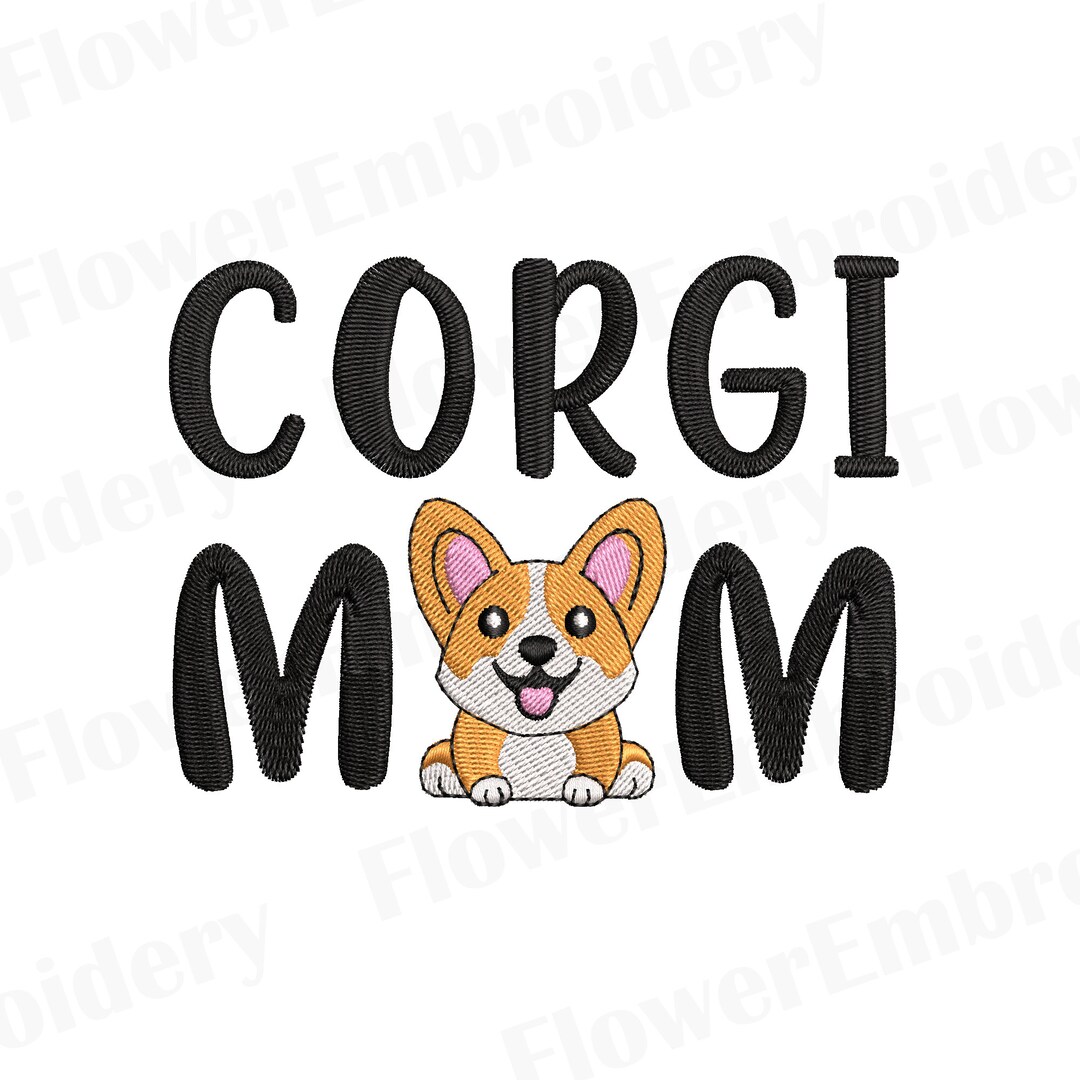 Corgi Mom Machine Embroidery Design I Love Dog Machine Embroidery Dog ...