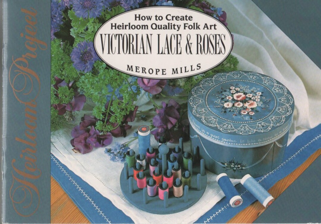 How to Create Heirloom Quality Folk Art VICTORIAN LACE & ROSES Book by ...