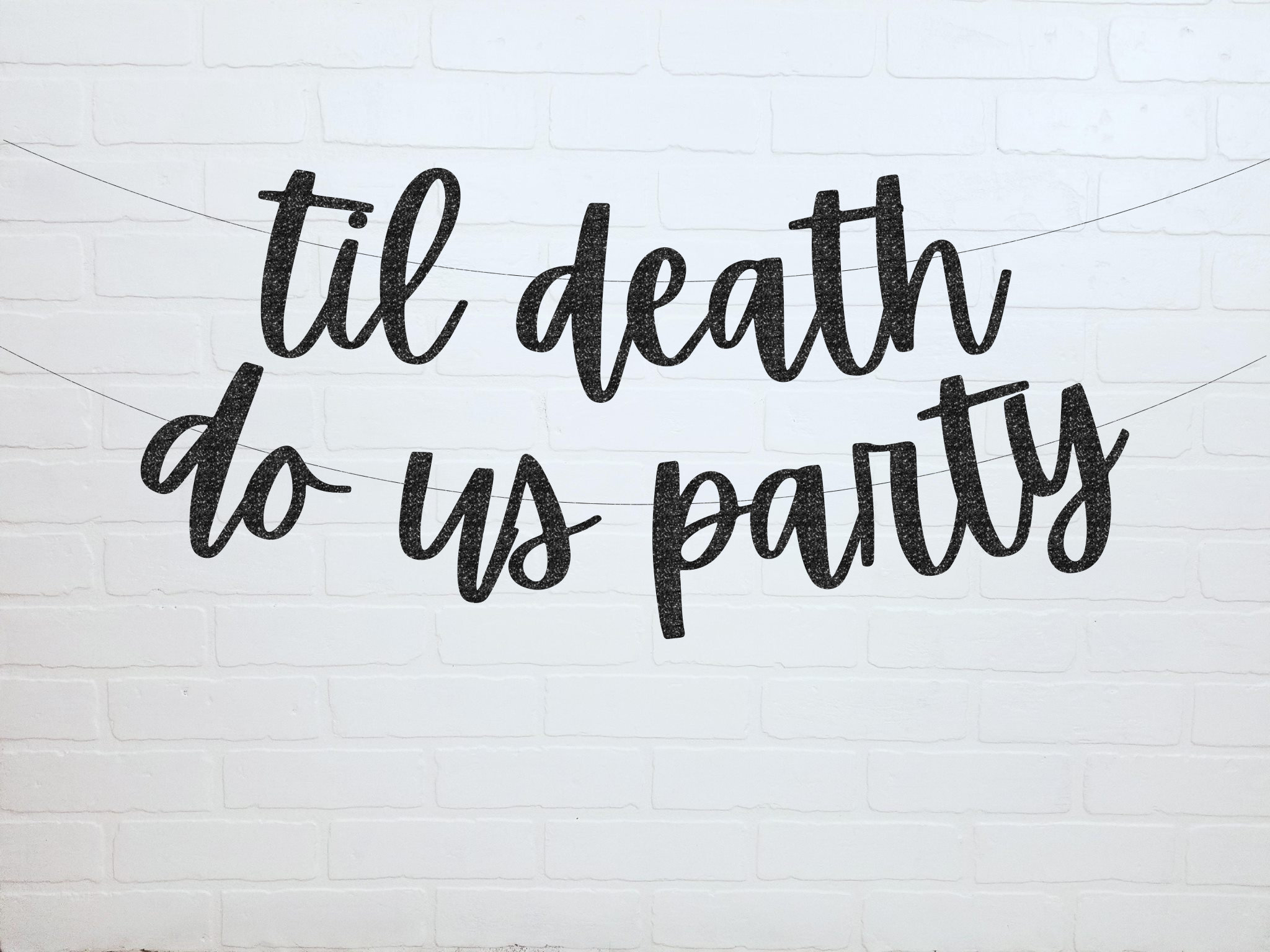 Til Death Do Us Party Till Death Do Us Party Banner - Etsy