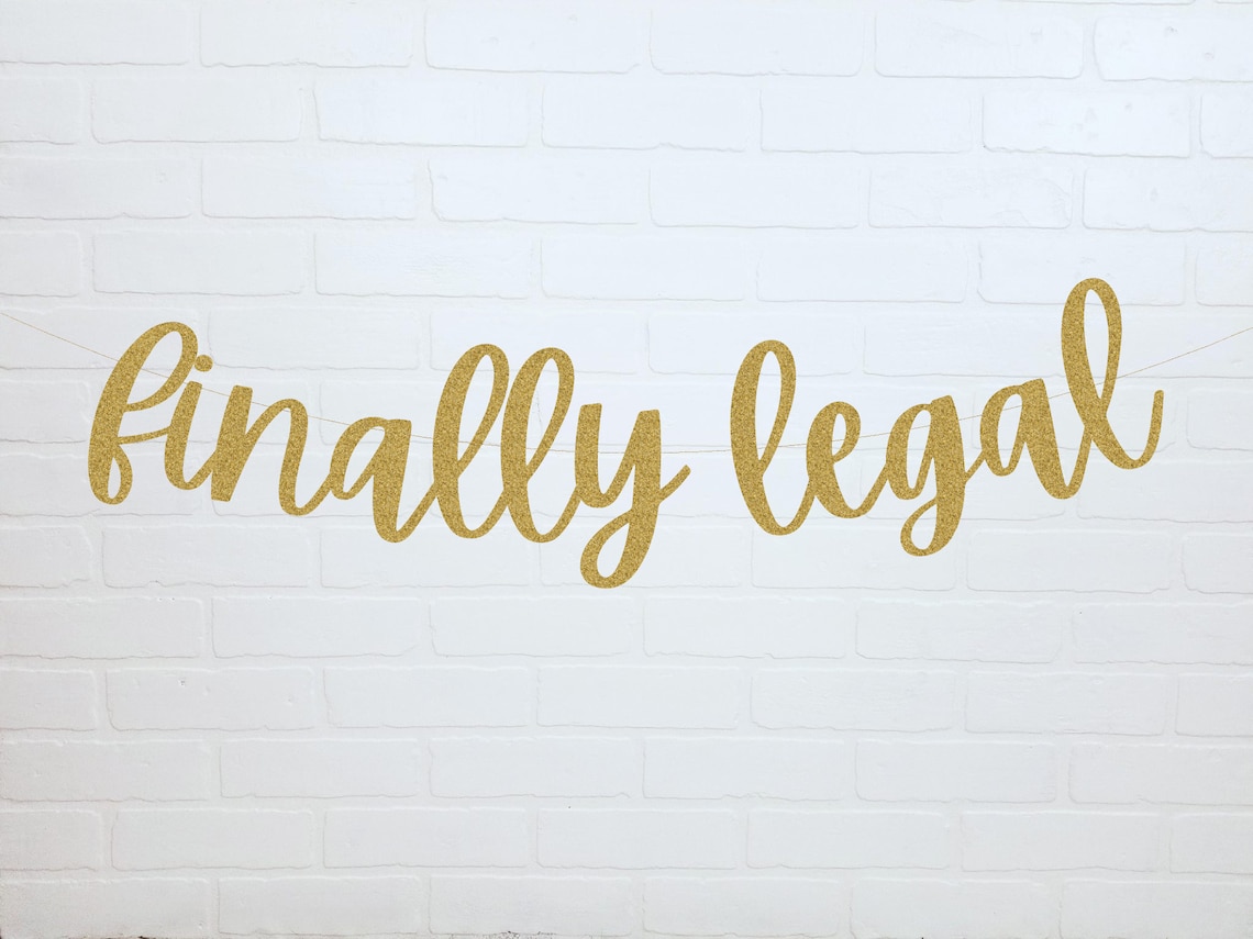 Finally Legal 21st Birthday Finally Legal Banner 21st - Etsy