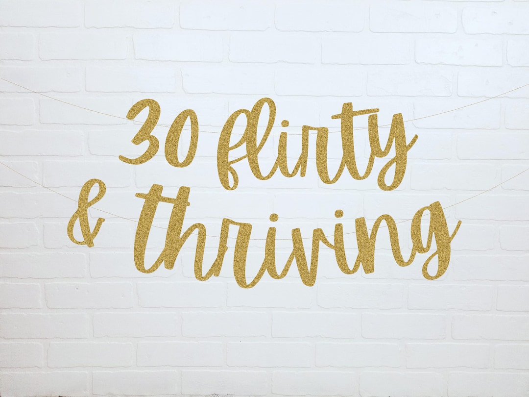 30th Birthday Decorations | 30 Flirty and Thriving Banner | 30th ...