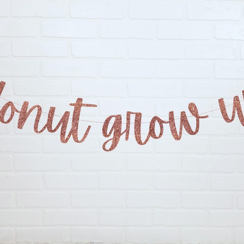 Donut Grow up Banner Kids Birthday Ideas Birthday for Girl - Etsy