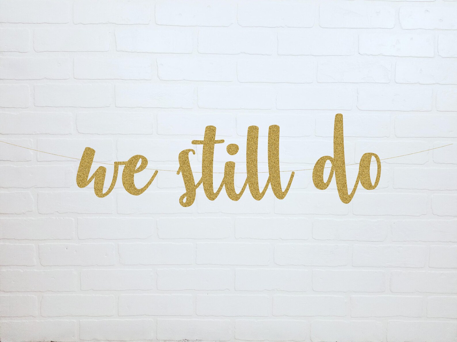 We Still Do Sign We Still Do Banner Vow Renewal Decor - Etsy