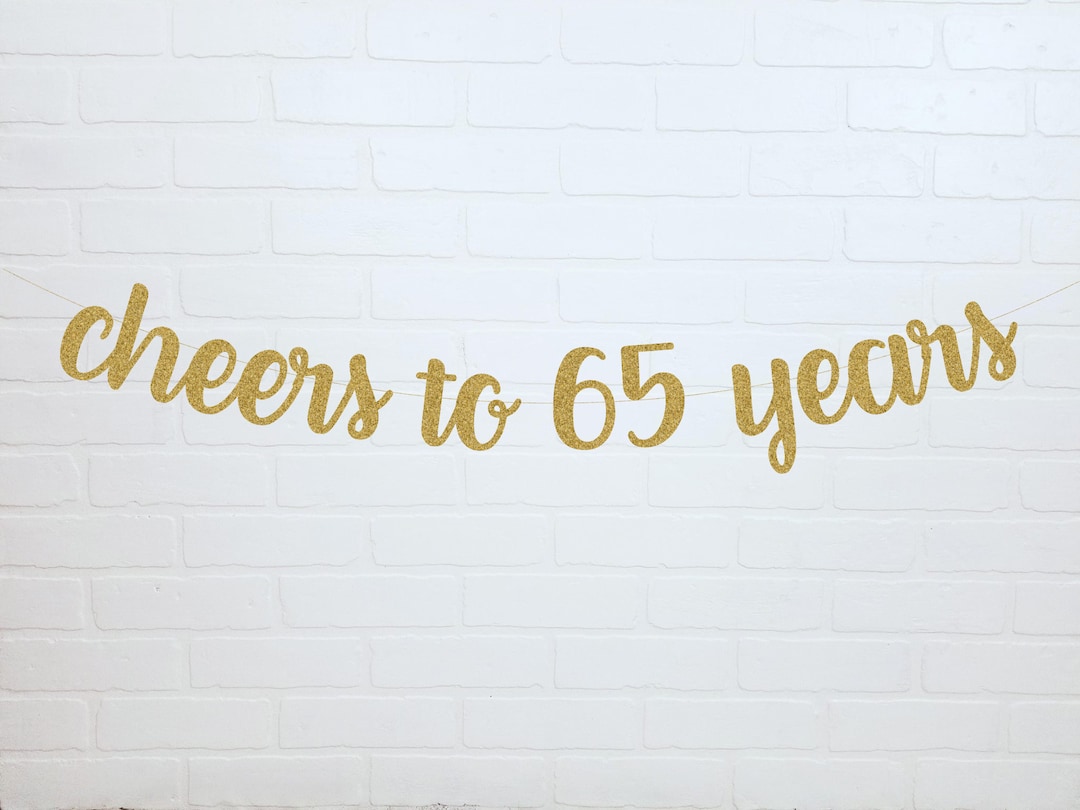Cheers to 65 Years Banner | 65th Birthday Decorations | Happy 65th ...