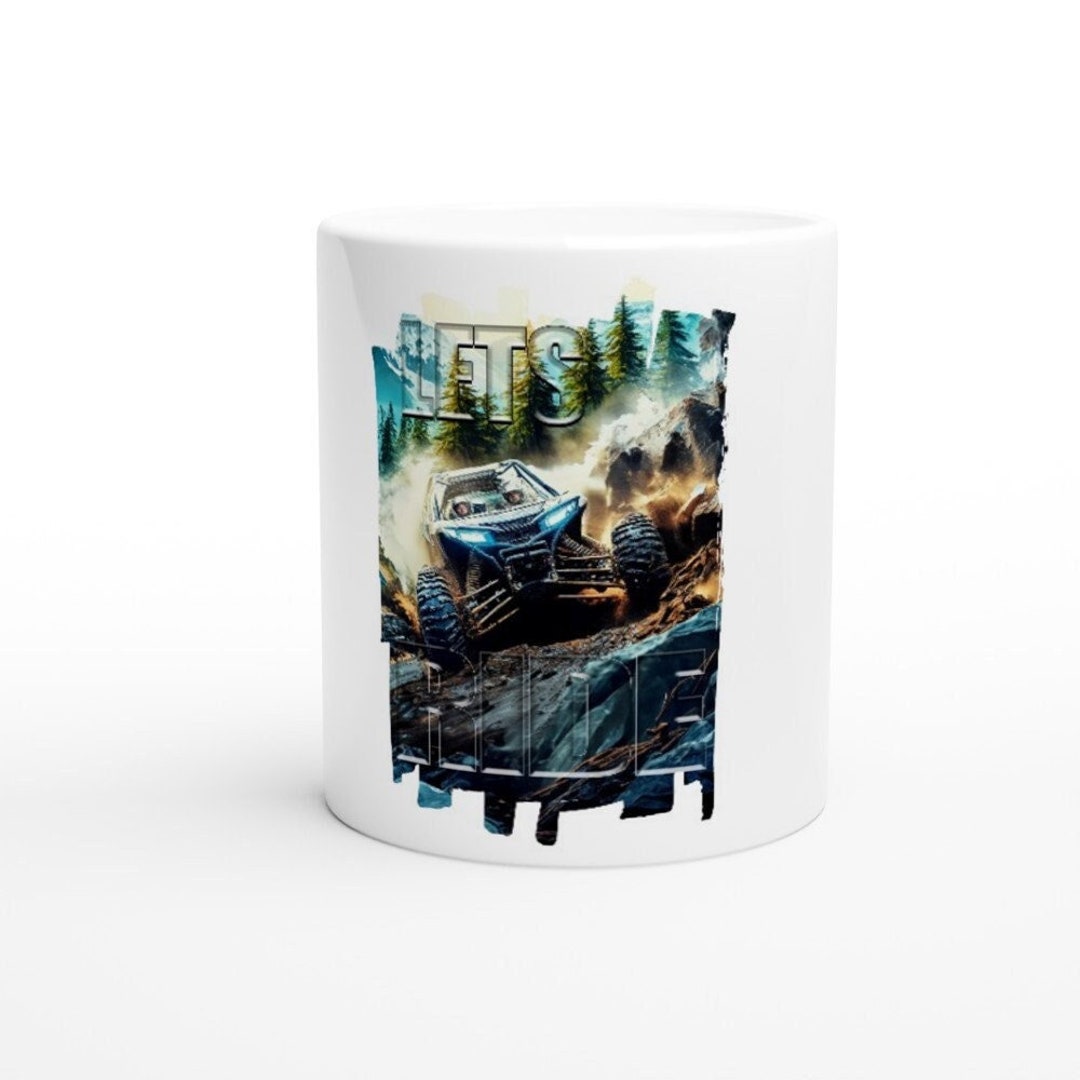 Lets Ride Coffee Cup SXS Side by Side Mug ATV UTV 4x4 Offroad Riding ...