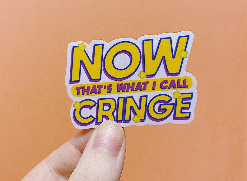 Now That's What I Call CRINGE Sticker - Etsy