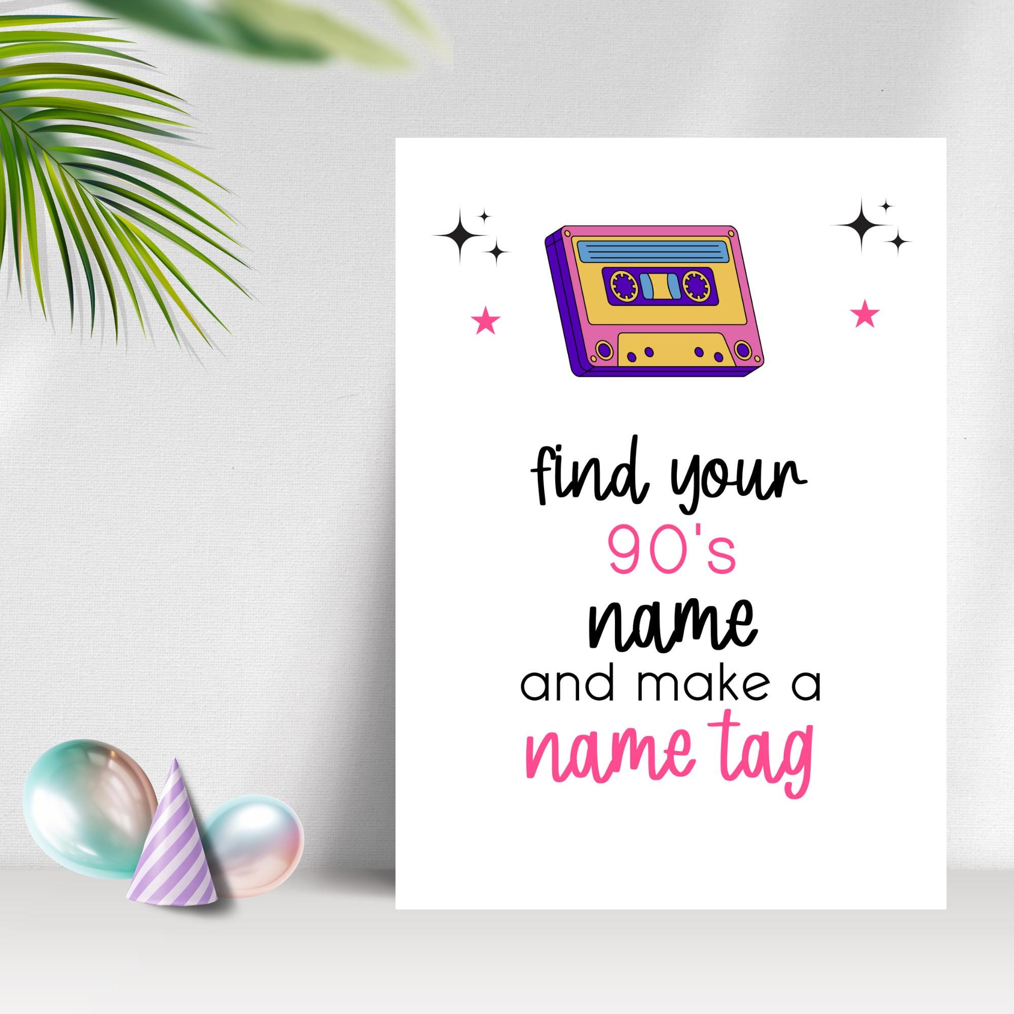 Back to the 90s, 90s Party Game, 90s Party Sign, What's Your 90s Name ...
