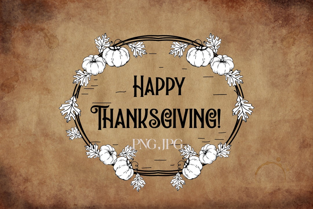 Happy Thanksgiving PNG, Thanksgiving Overlay, Pumpkin Clipart, Hello ...