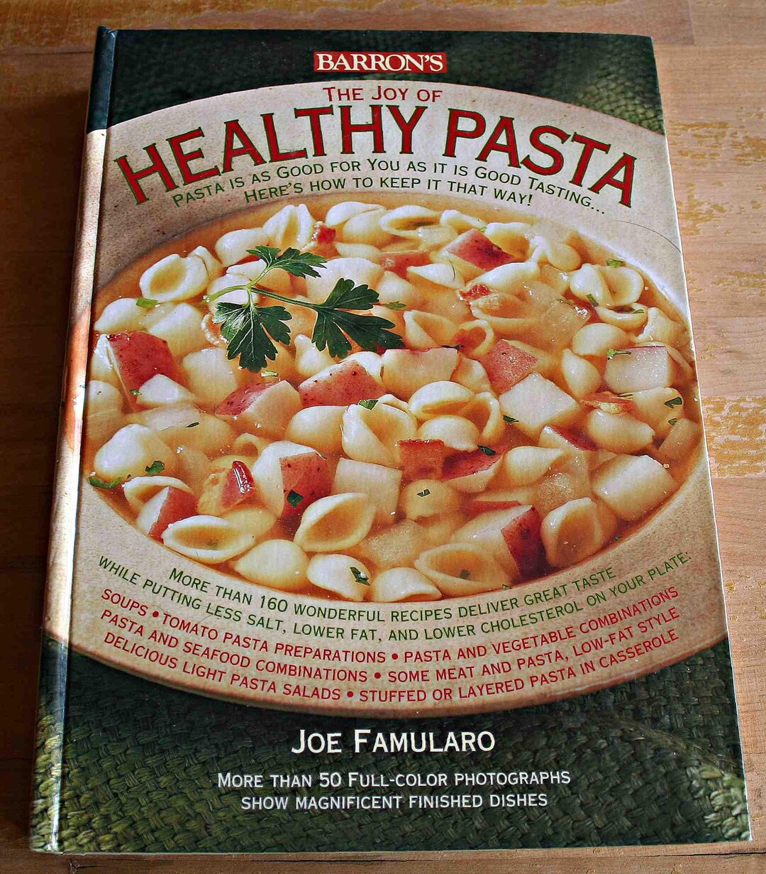 The Joy of Healthy Pasta by Joe Famula--barron's, 1998--hardcover and ...
