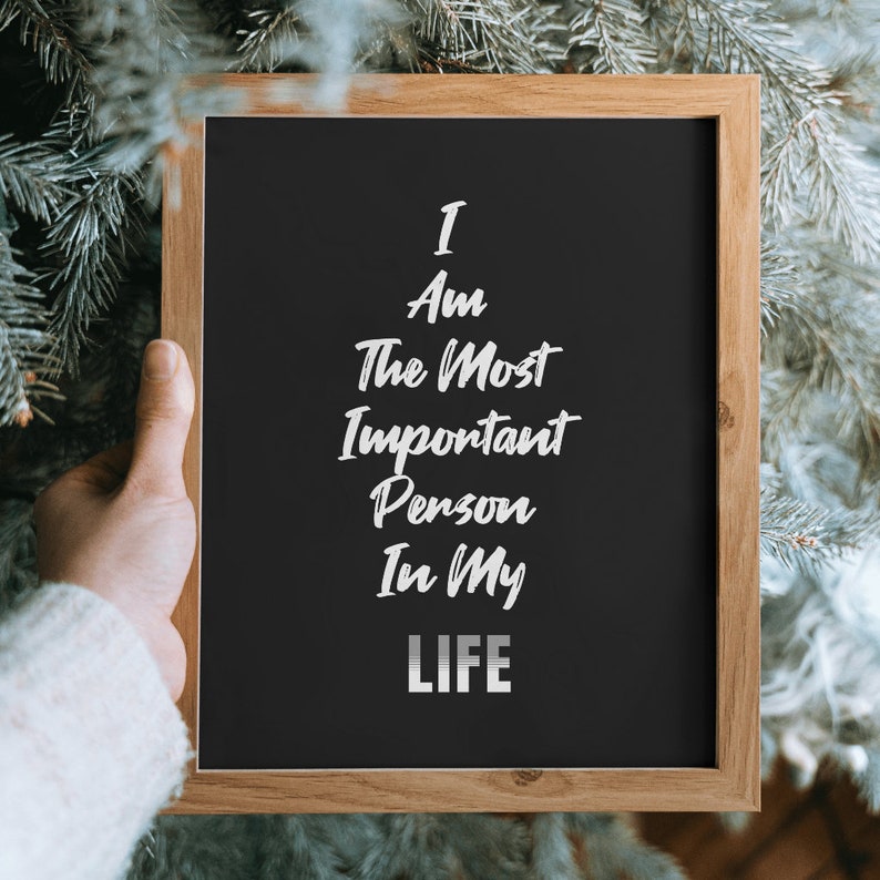 I Am the Most Important...., black Background Printable Wall Art Quotes ...