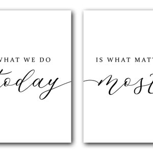 What We Do Today is What Matters Most Set of 2 Poster Prints - Etsy