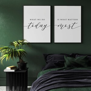 What We Do Today is What Matters Most Set of 2 Poster Prints - Etsy