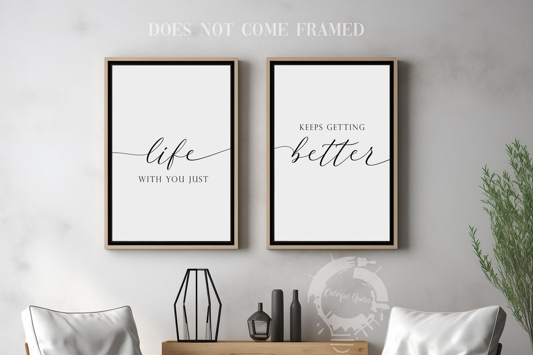 Life With You Just Keeps Getting Better, Romantic Quote Poster Set - Etsy
