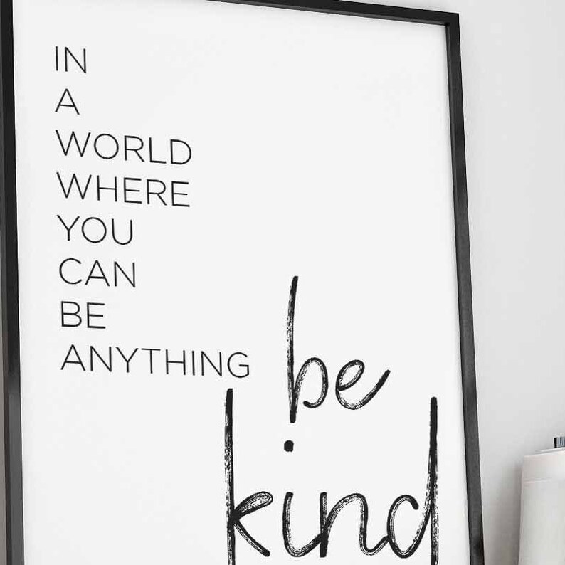 In a World Where You Can Be Anything Be Kind Famous Quote | Etsy