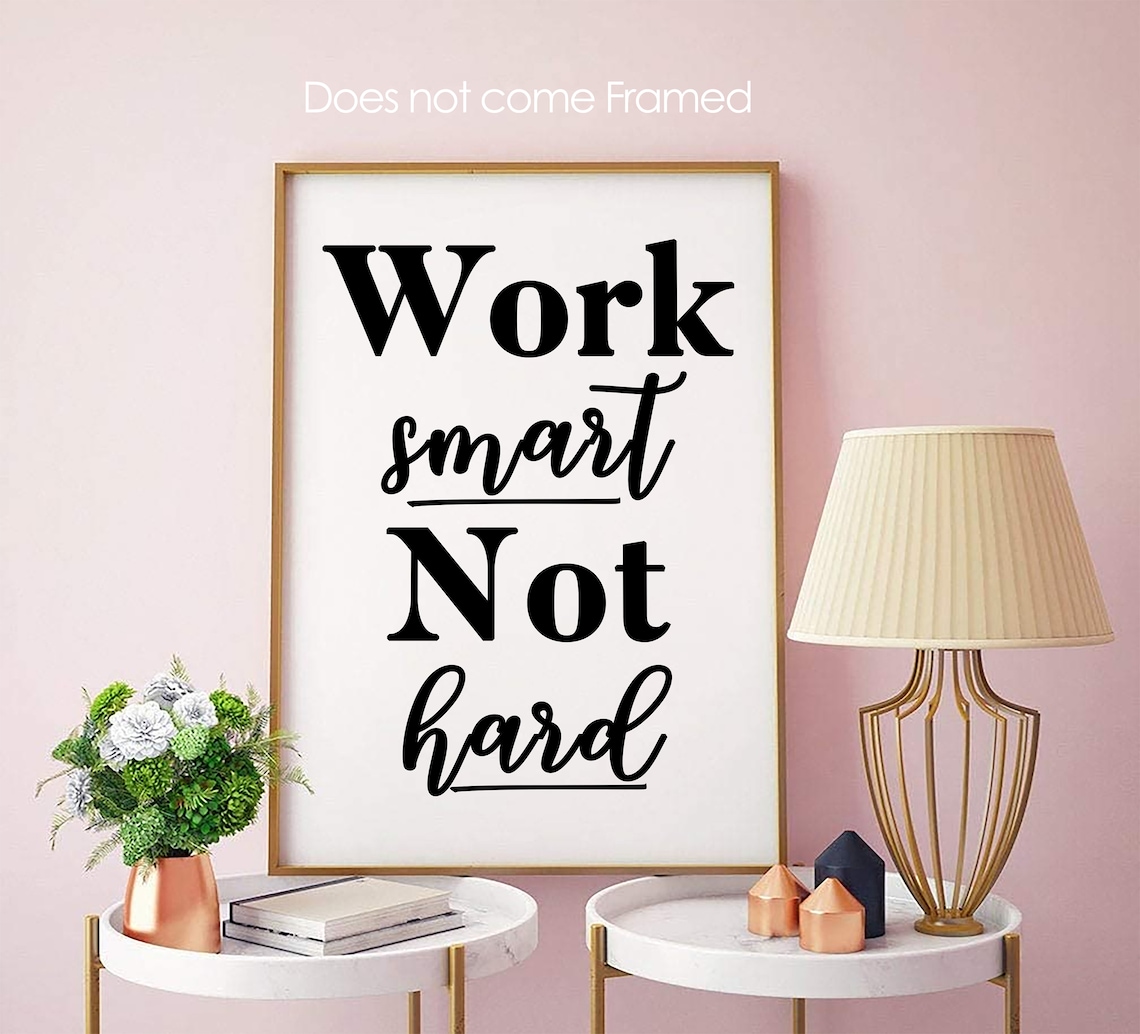 Work Smart Not Hard Quote Poster Print Home Wall Art Decor | Etsy