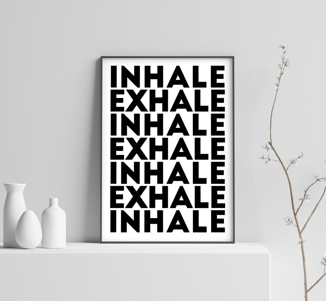 Inhale Exhale, High-quality Poster Print, Home Wall Art Décor, Multiple ...