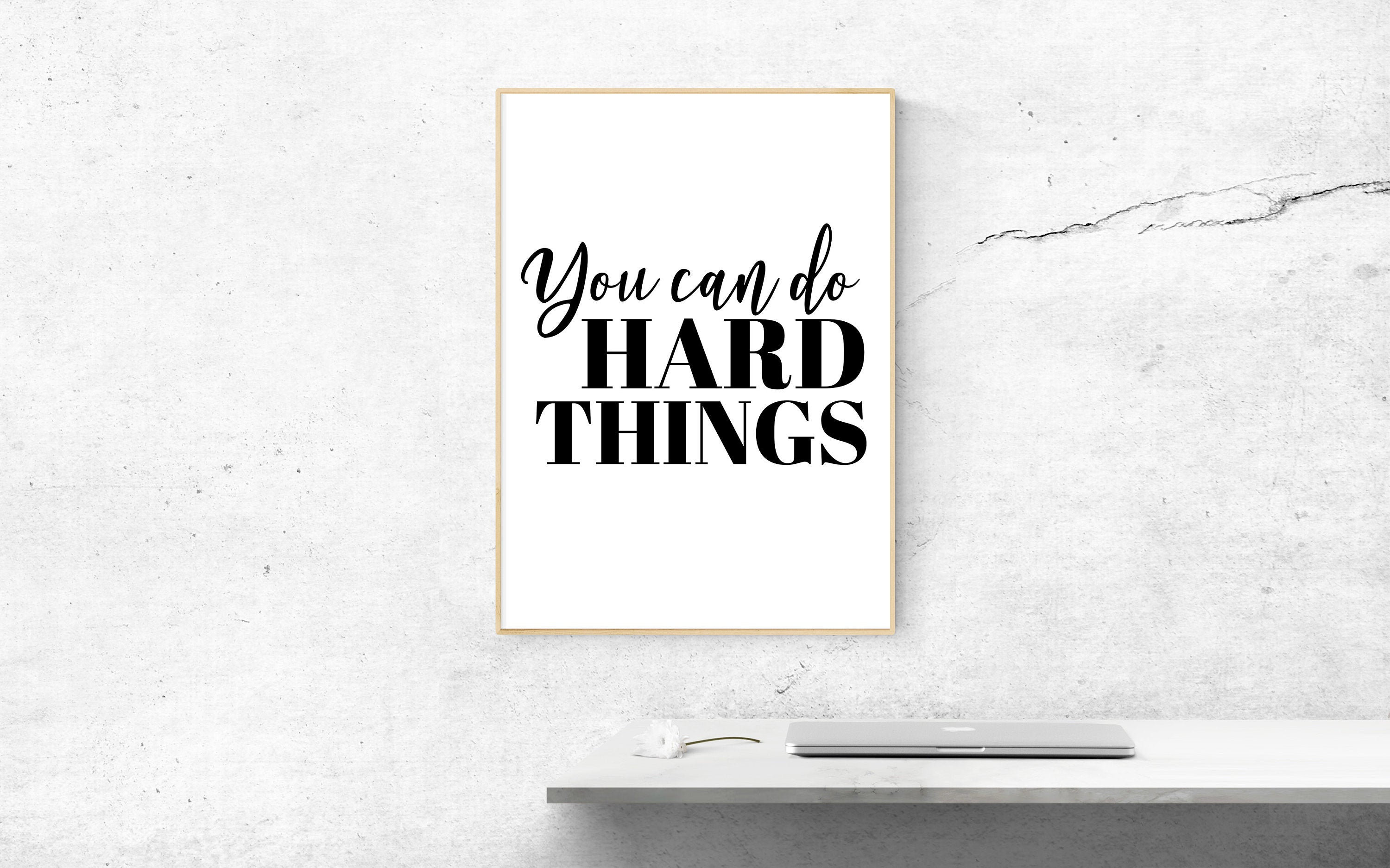 You Can Do Hard Things Poster Home Wall Art Decor Black and - Etsy