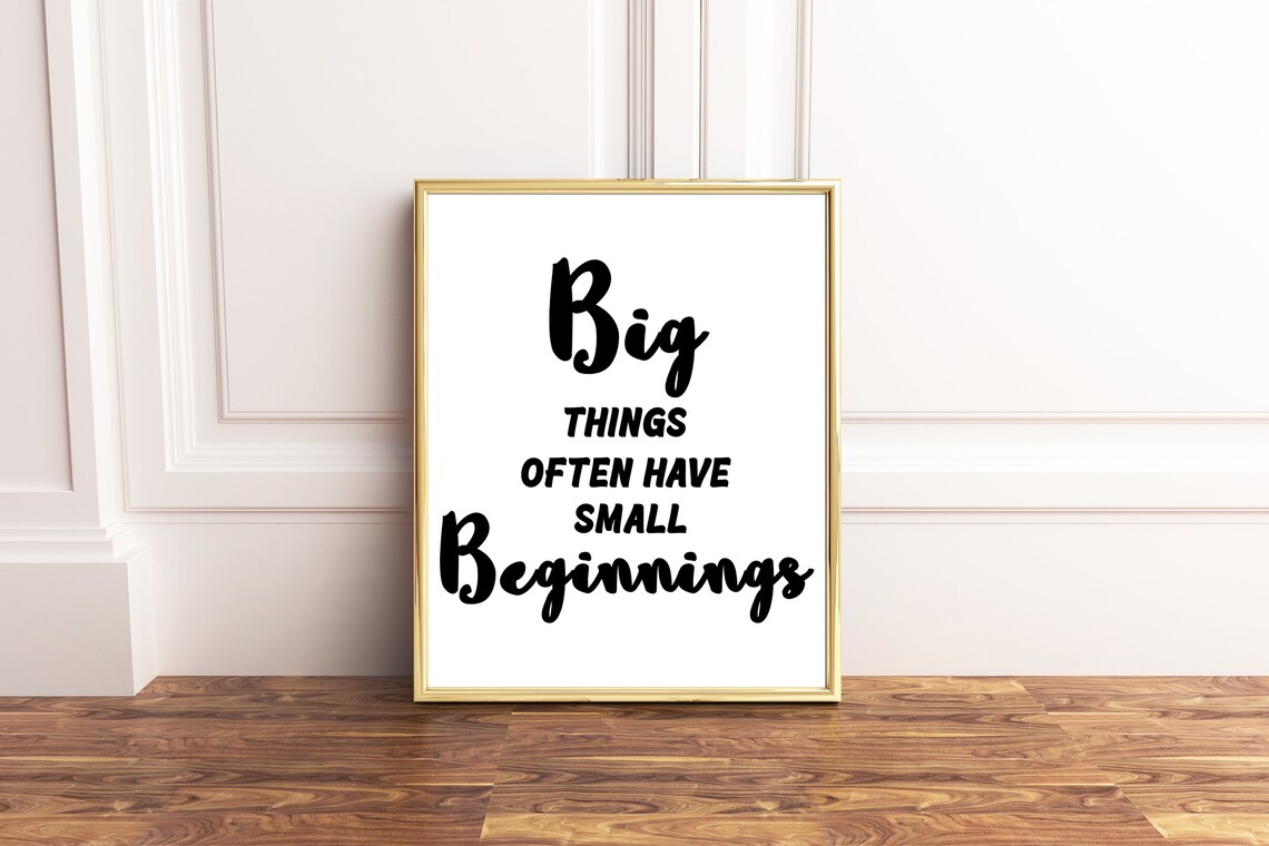 Big Things Often Have Small Beginnings Quote Poster Print - Etsy