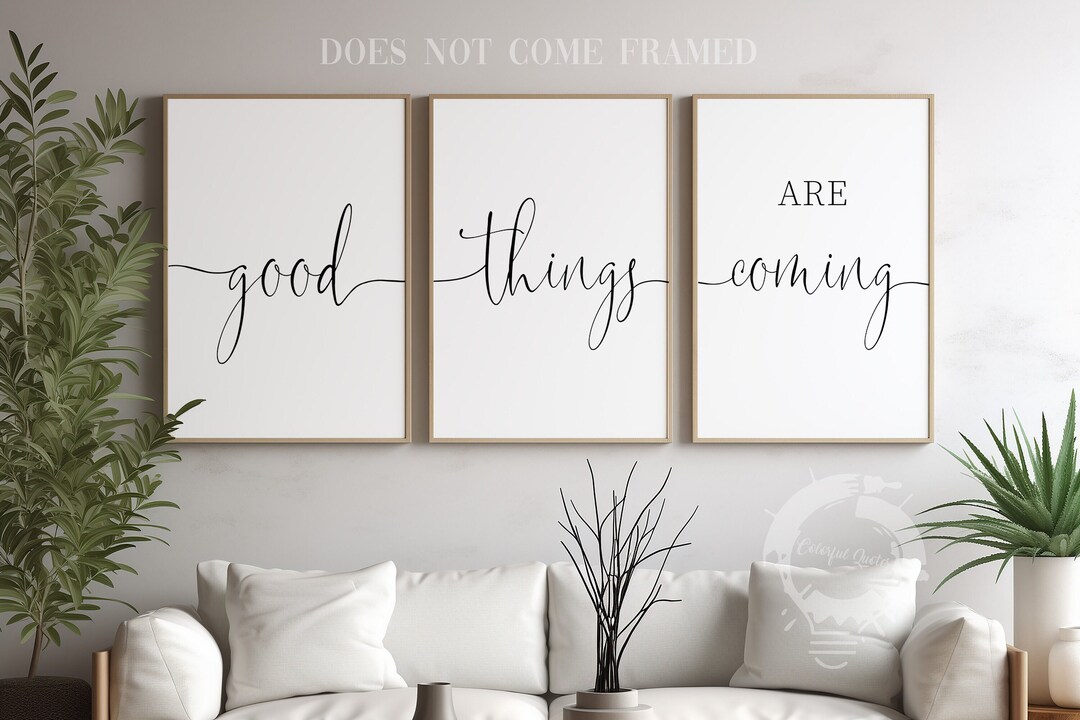 Good Things Are Coming, Motivational Quote, Poster Prints, Set of 3 ...