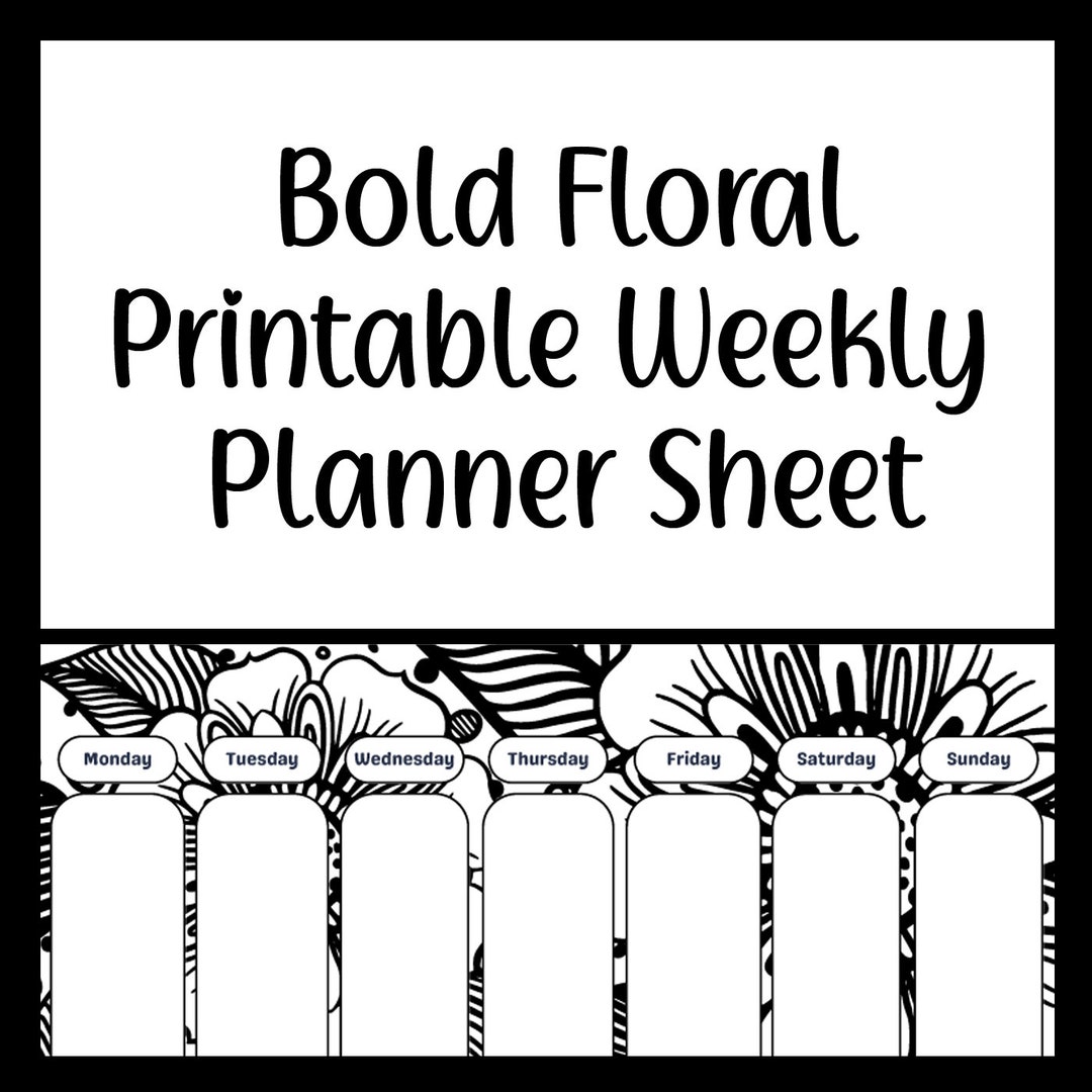 Bold Floral Weekly Planner Sheet 8.5 X 11 Printable Coloring Sheet for ...