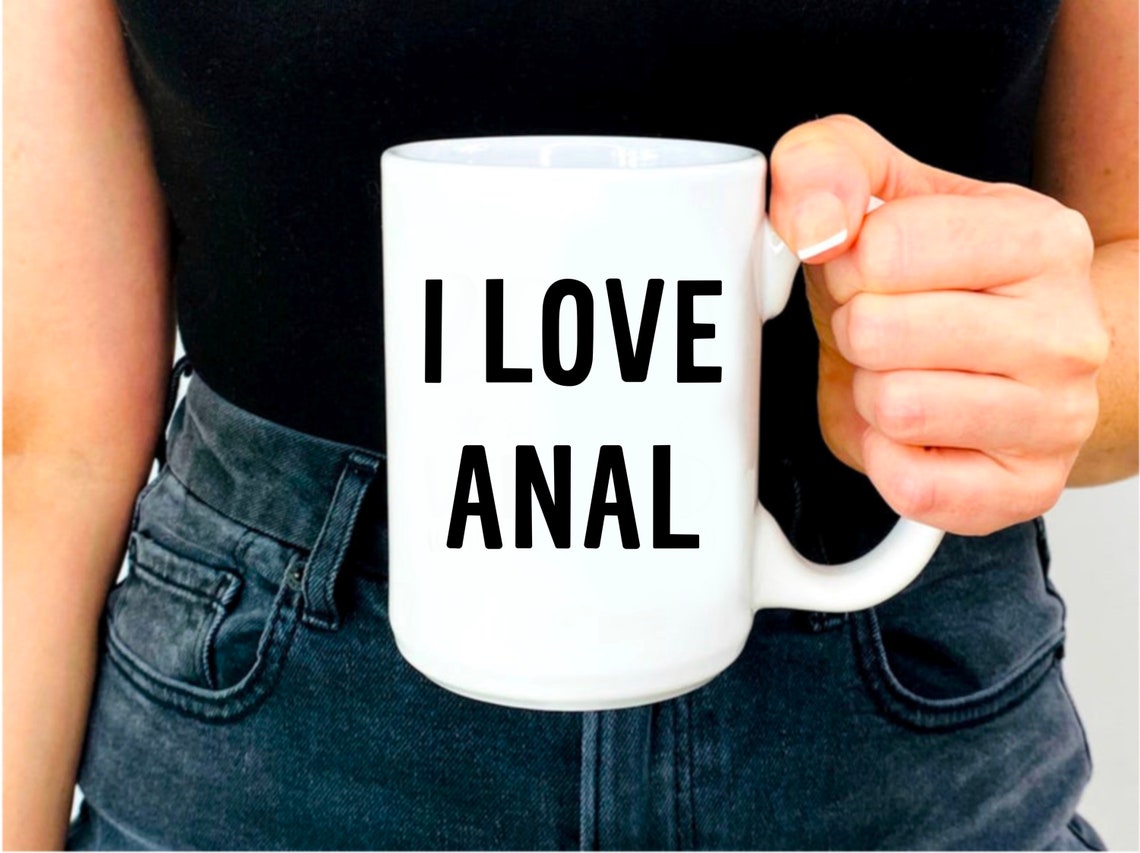 I Love Anal Mug Cup Art T Sex Lgbt Gay Lesbian Wife Etsy