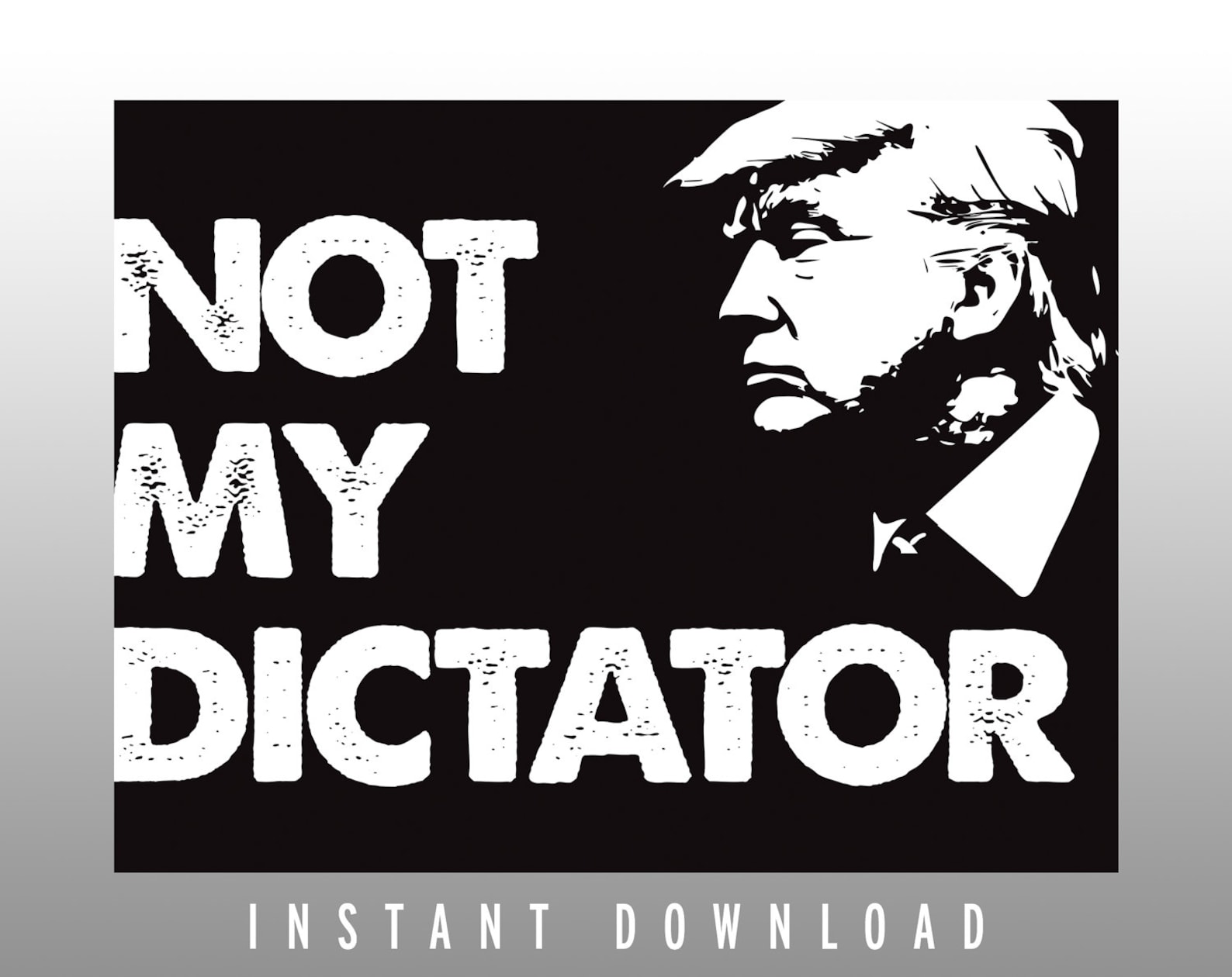 Not My Dictator Protest Sign DOWNLOADABLE protest anti | Etsy