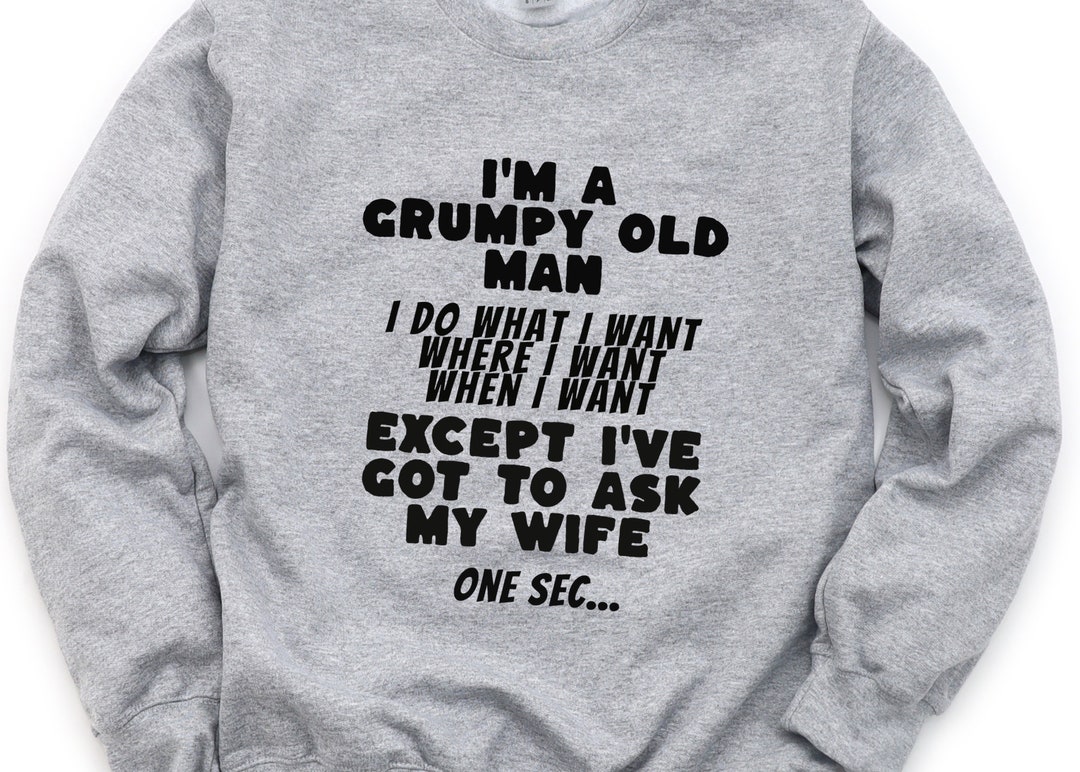 Grumpy Old Man Shirt. but I Have to Ask My Wife, Funny Retirement Gift ...