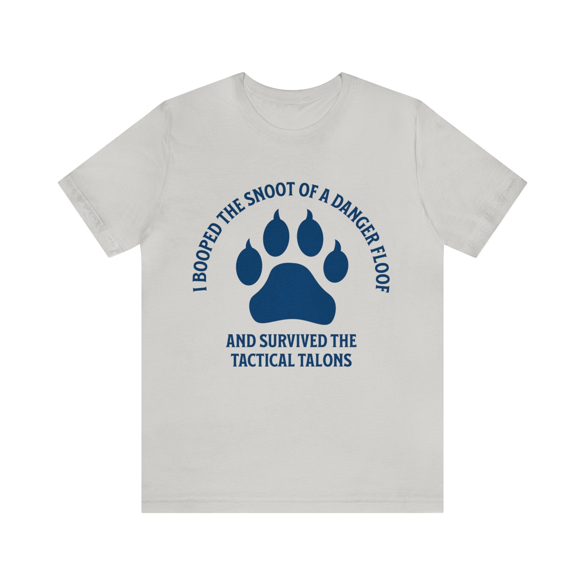 I Booped the Snoot of a Danger Floof Shirt, Pet Lover T-shirt, Brave ...