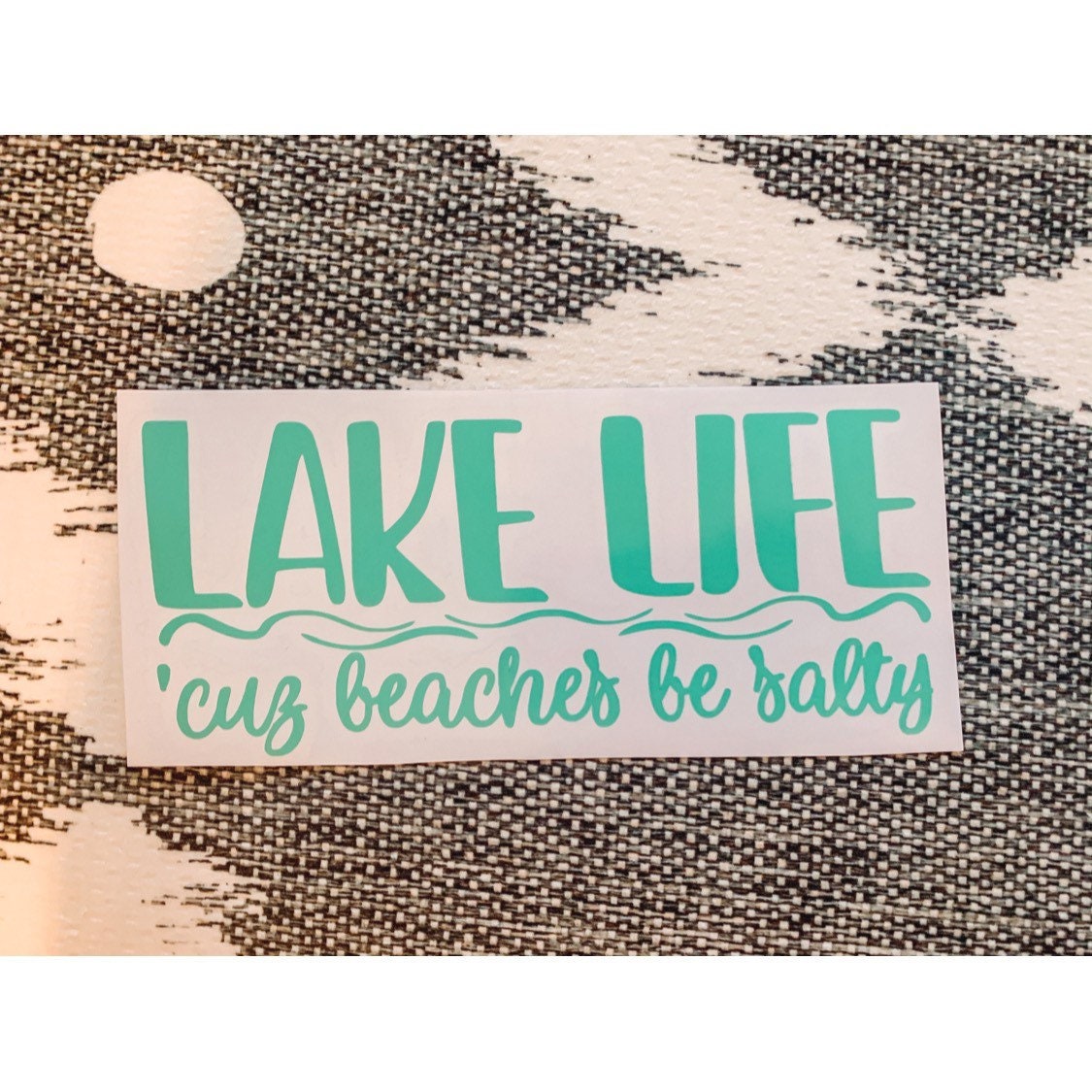 Lake Life 'cuz Beaches Be Salty Decal Sticker | Etsy