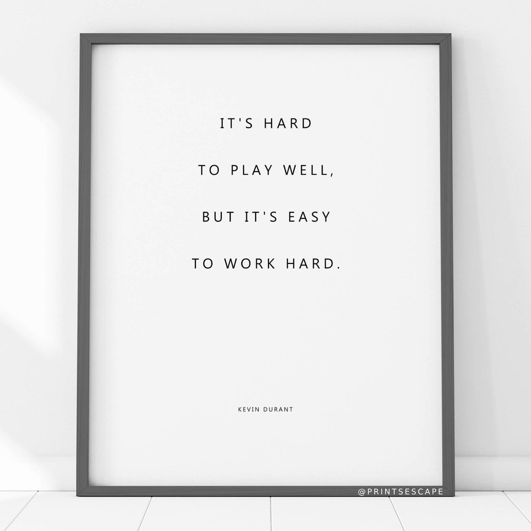 Hard Work, Easy Play Inspirational Quote Print, Motivational Wall Art ...