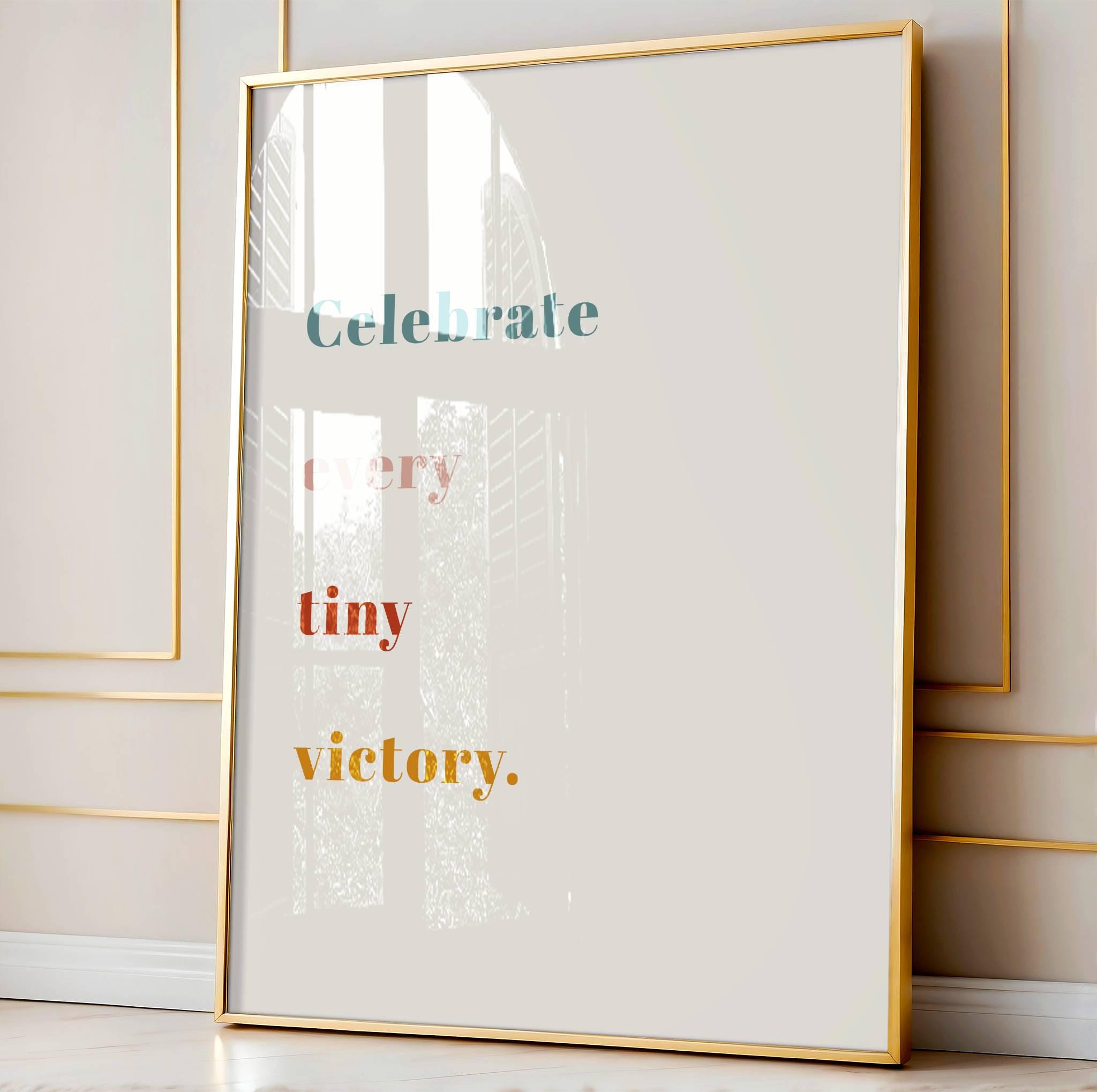 Celebrate Every Tiny Victory, Motivational Quote Print (digital ...