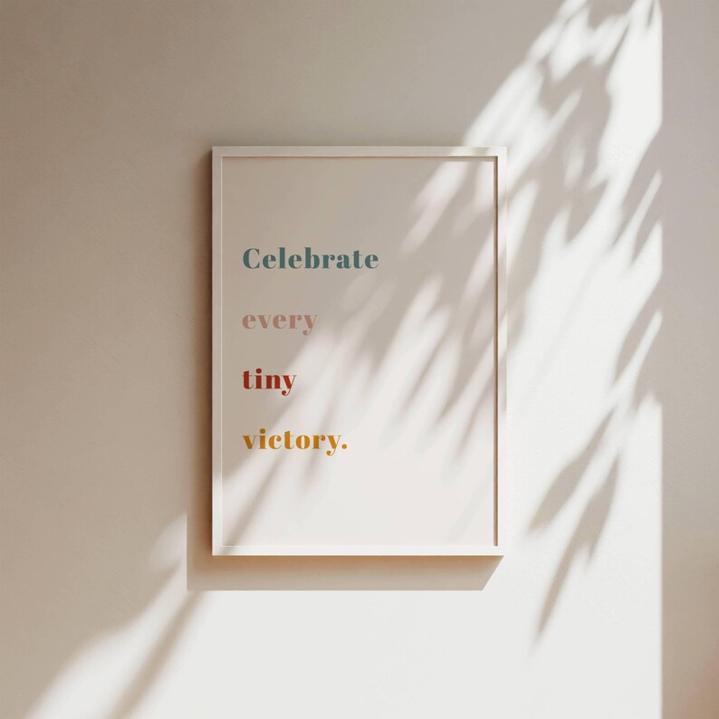 Celebrate Every Tiny Victory, Motivational Quote Print (digital ...