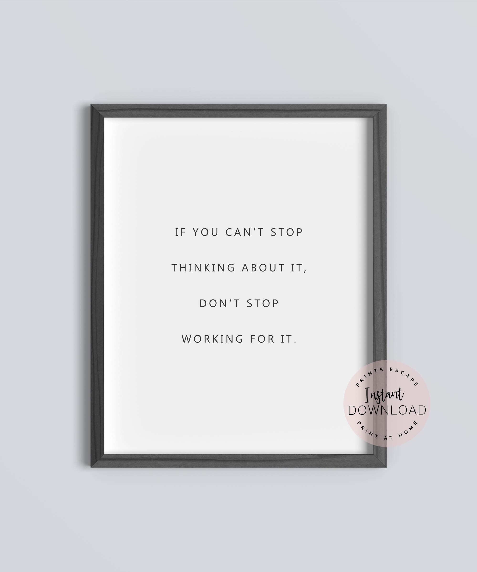 Don't Stop Working For It Quote Printable Inspirational | Etsy