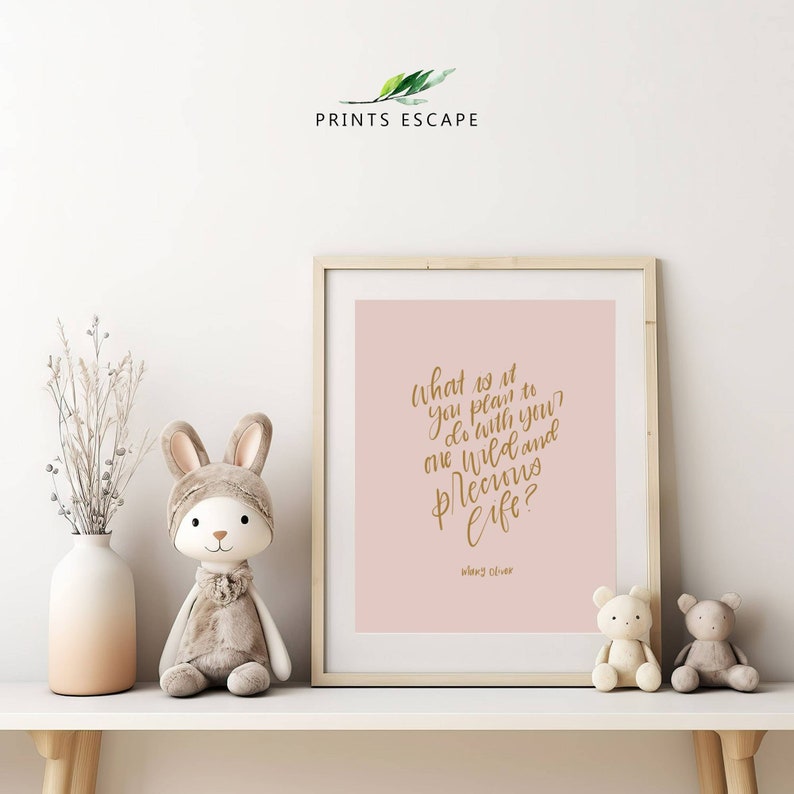 One Wild and Precious Life Printable Mary Oliver Quote Hand-lettered ...