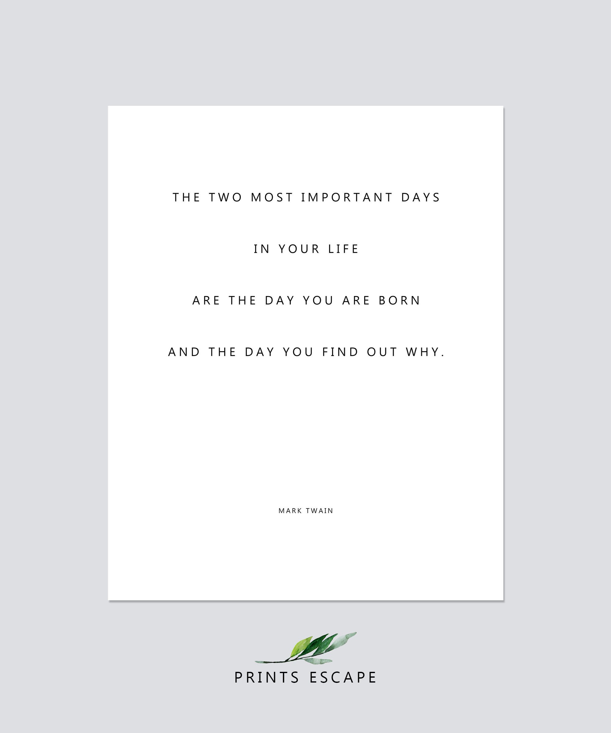 Mark Twain Quote Print, Find Your Calling, Most Important Day Print ...