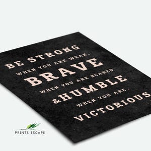 Be Strong Brave Humble Inspirational Quote Wall Art – Motivational ...