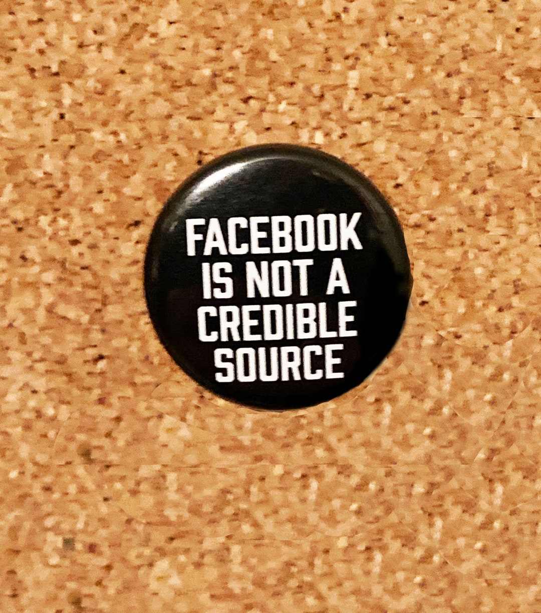 Facebook is Not a Credible Source 1" Pin or Magnet - Etsy