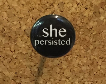 Nevertheless She Persisted Pin or Magnet Persist Girl - Etsy