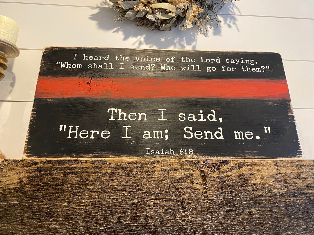 Here I Am Lord Send Me/ Thin Blue Line/ Thin Red Line/ Police Sign ...