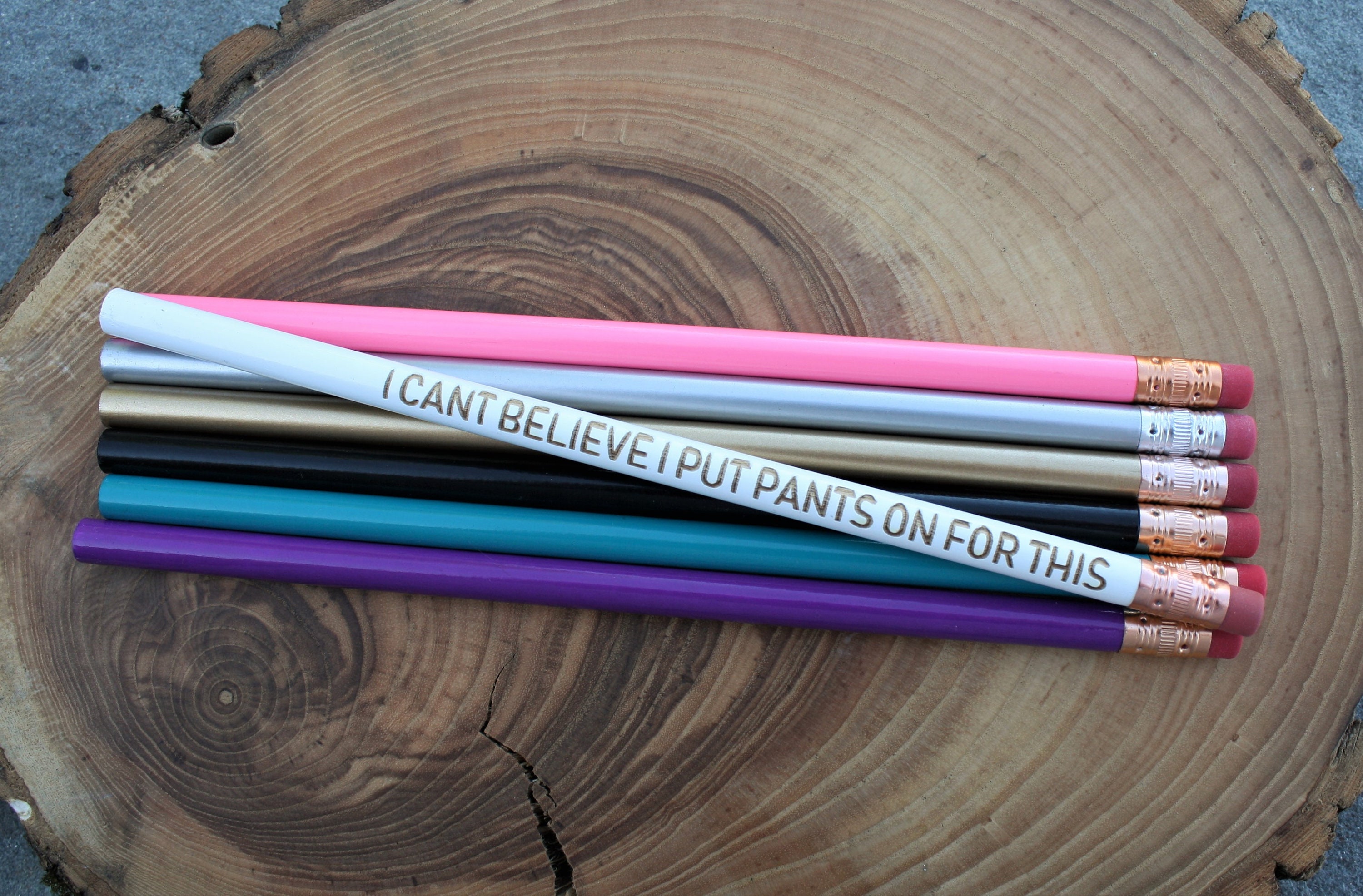 I Can't Believe I Put Pants on for This | Cute Unique Pencil ...