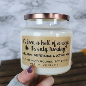 It's Been A Hell of A Week, It's Only Tuesday Soy Candle | Funny 16.5 ...
