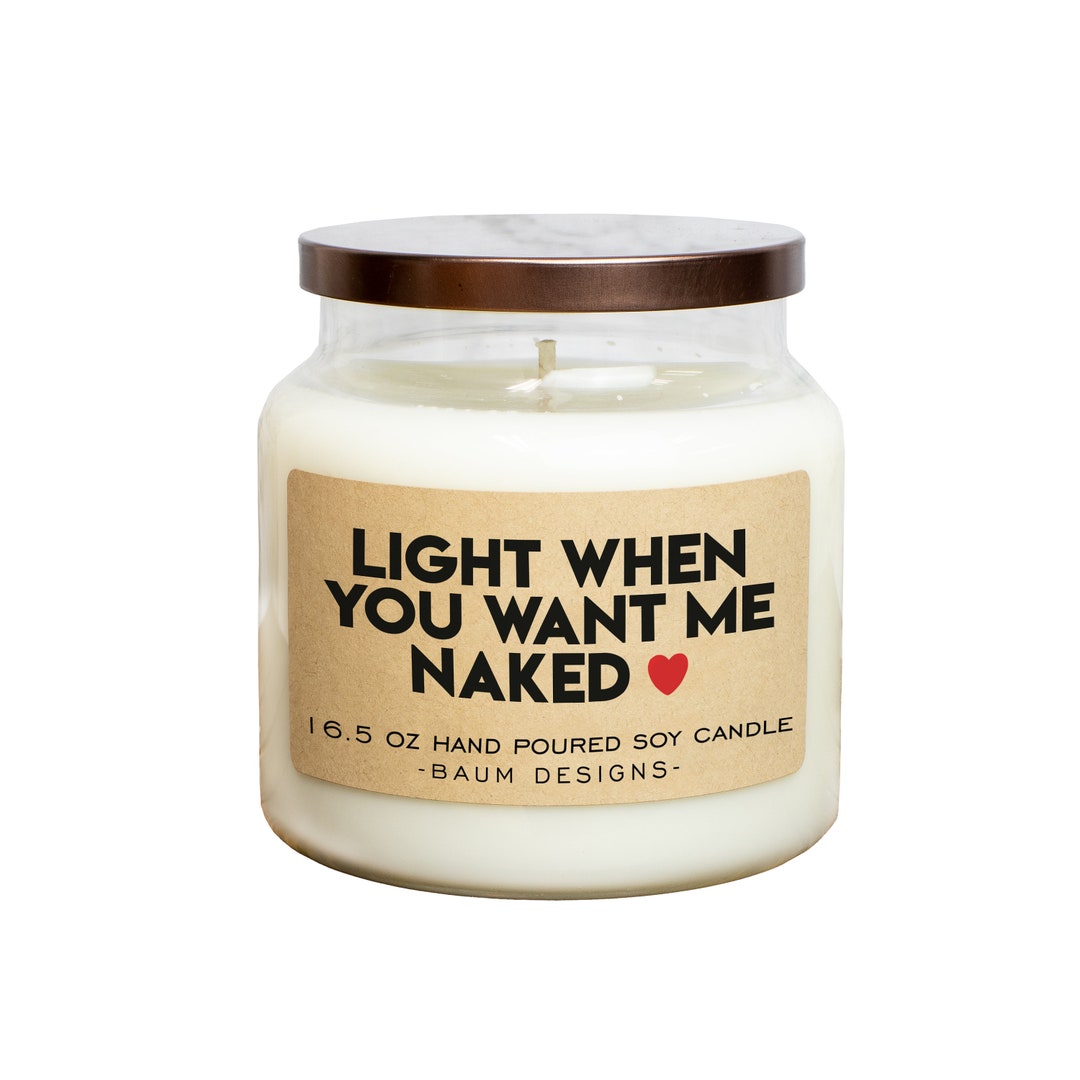 Light When You Want Me Naked Soy Candle | 16.5 Oz. Large Candles ...