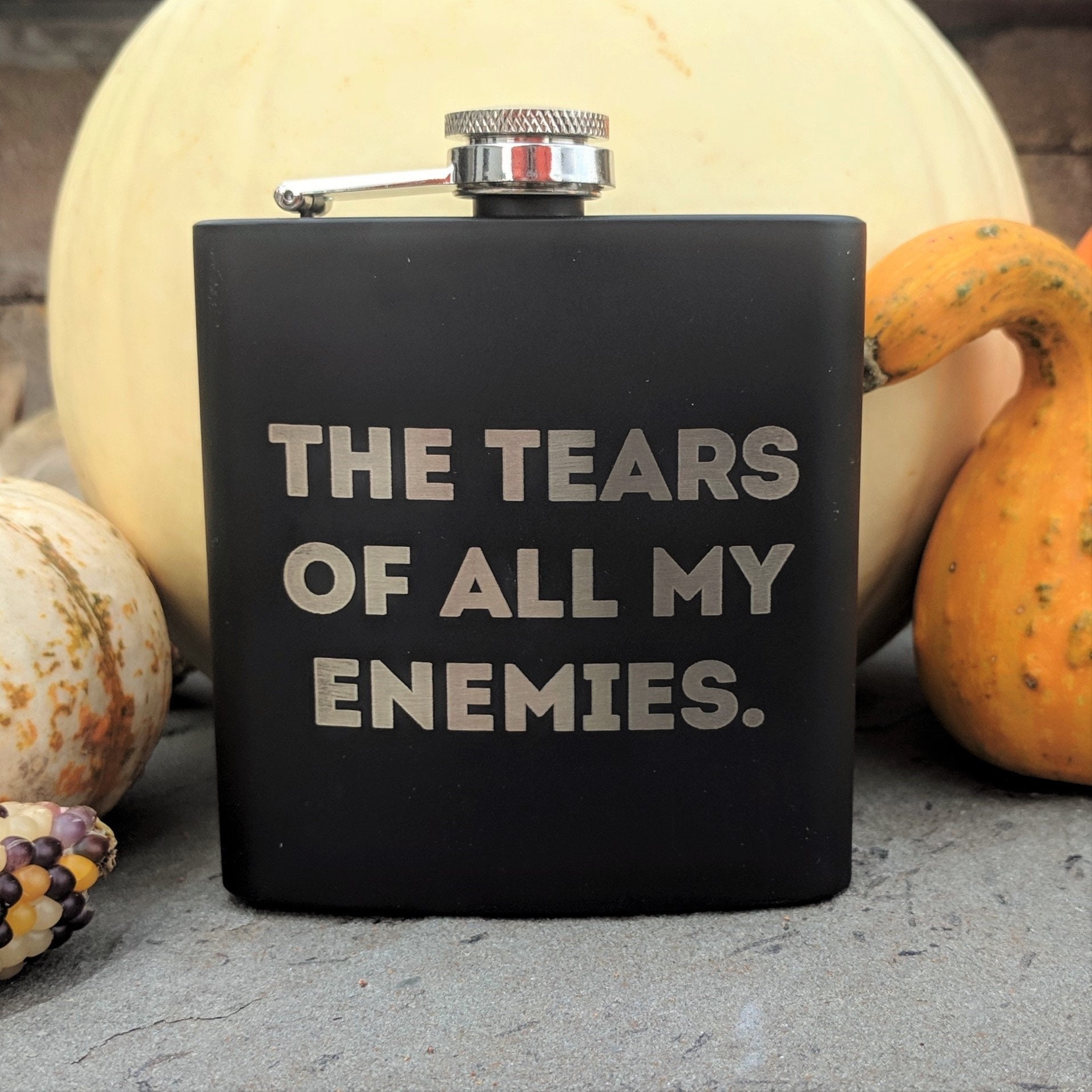 The Tears of All My Enemies Flask Matte 6 Oz Stainless Steel - Etsy