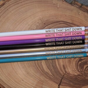 Write That Shit Down Cute Unique Pencil Motivational Office Supplies ...