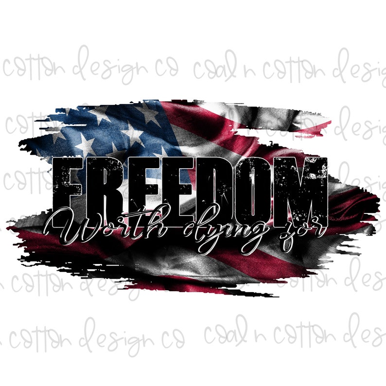 American Flag Freedom Worth Dying for - Sublimation, Waterslide ...