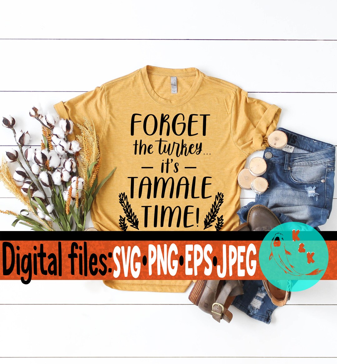Funny Tamale Time SVG Set: Thanksgiving Cutting File (digital Download ...